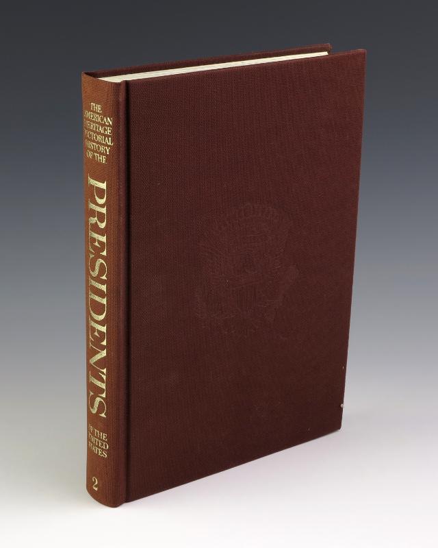 The American Heritage Pictorial History of the Presidents of the United ...